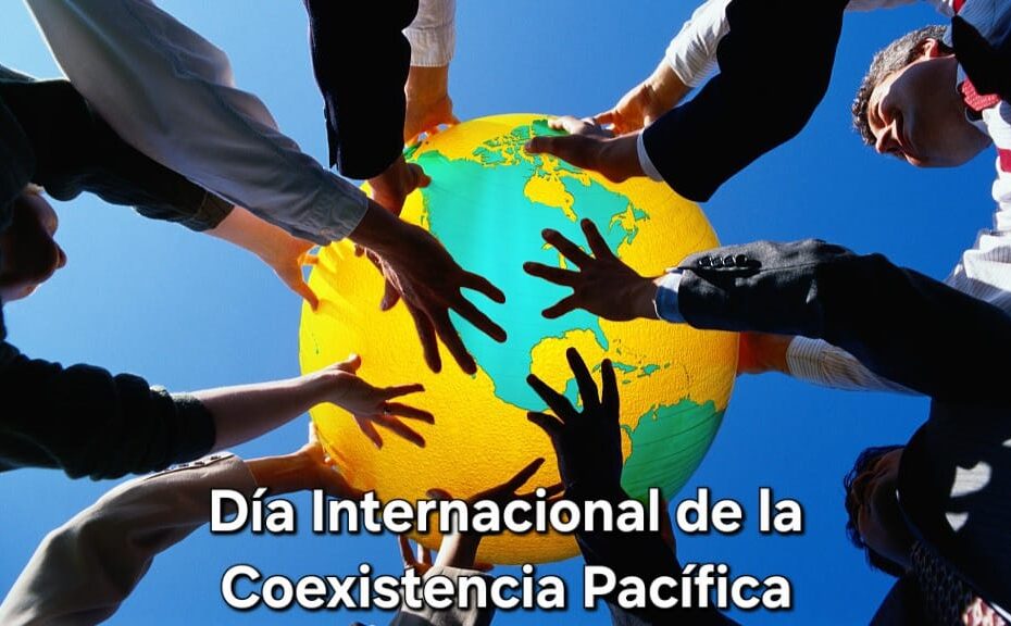 28 de Enero: hoy es el Día Internacional de la Coexistencia Pacífica ...